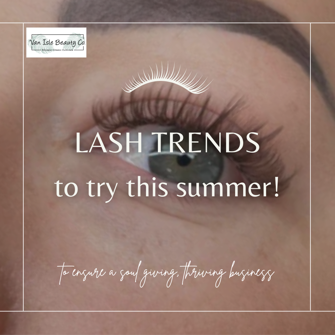 Lash Extension Trends to Try This Summer – Van Isle Beauty Co.